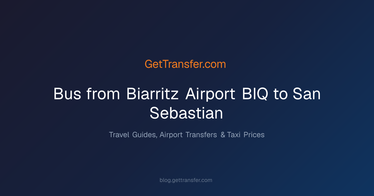 Bus Biarritz Airport BIQ to San Sebastian Timetables & Fares